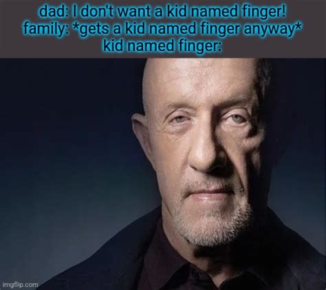 Mike Ehrmantraut Imgflip