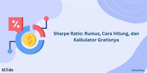 Sharpe Ratio Rumus Cara Hitung Dan Kalkulator Gratisnya Kledo Blog
