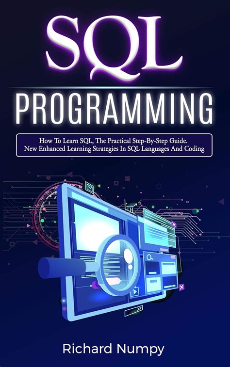 SQL Programming How To Learn SQL The Practical Step By Step Guide New Enhanced Learning