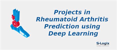 Python Projects In Rheumatoid Arthritis Prediction Using Deep Learning S Logix