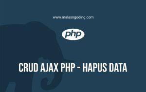 Tutorial Lengkap PHP Malas Ngoding