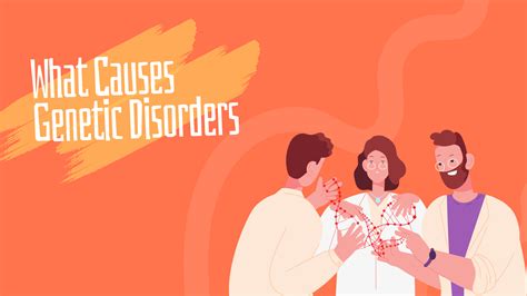Genetic Disorders Causes