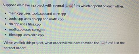 Solved Suppose We Have A Project With Several Cpp Files Which Depend On 1 Answer