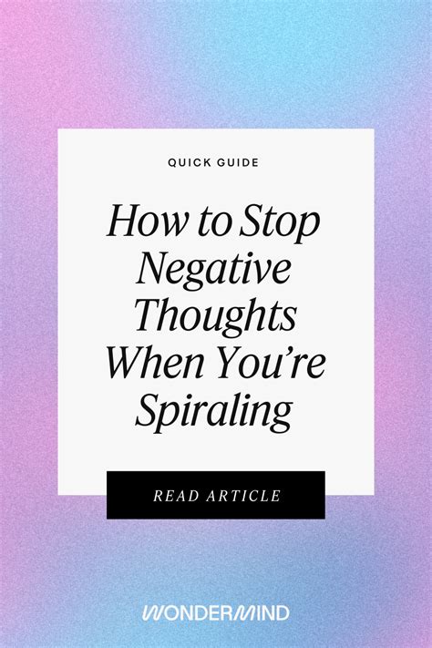 How To Stop Negative Thoughts When Youre Spiraling