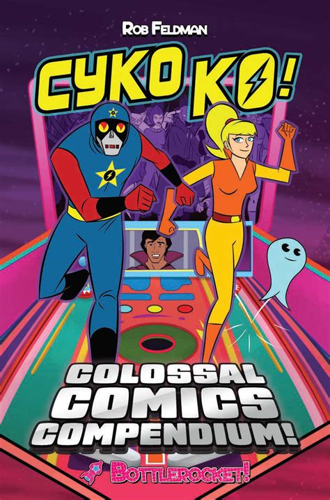 Cyko Kos Colossal Comic Compendium Book By Rob Feldman Official Publisher Page Simon