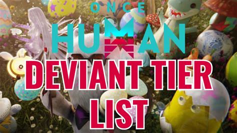 Deviants Guide In Once Human How To Get And Use Them 👹
