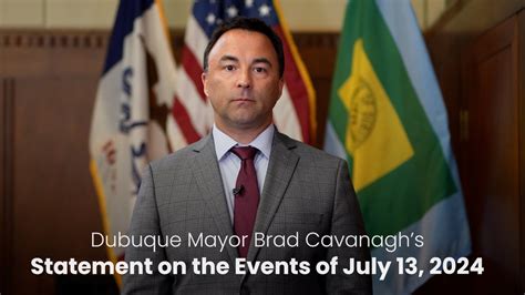 Dubuque Mayor Brad Cavanaghs Statement On The Events Of July 13 2024 Youtube