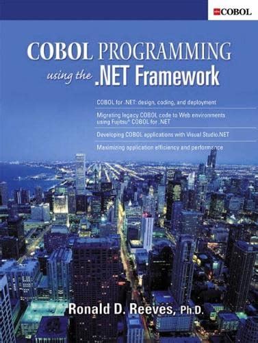 Cobol Programming Using The Net Framework Reeves Ronald D