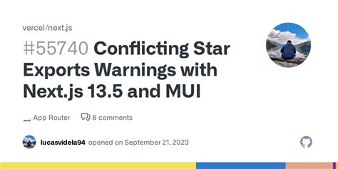 Conflicting Star Exports Warnings With Nextjs 135 And Mui · Vercel Nextjs · Discussion 55740