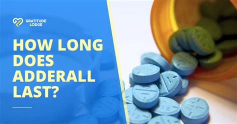 How Long Does Adderall Last Duration Half Life And Effects Gratitude