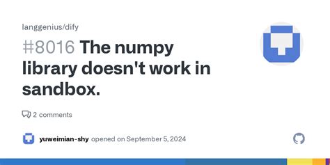 The Numpy Library Doesnt Work In Sandbox · Issue 8016 · Langgeniusdify · Github