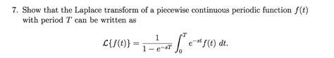 Solved Show That The Laplace Transform Of A Piecewise