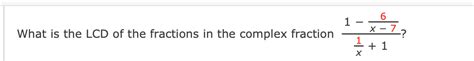 Solved What Is The LCD Of The Fractions In The Complex Chegg Com