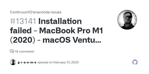 Installation Failed Macbook Pro M1 2020 Macos Ventura 132 · Issue 13141 · Continuumio