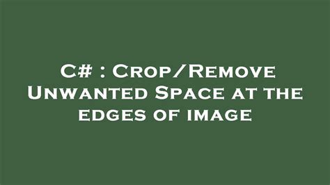 C Cropremove Unwanted Space At The Edges Of Image Youtube