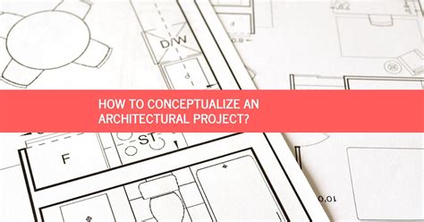 How To Conceptualize An Architectural Project Arquinétpolis
