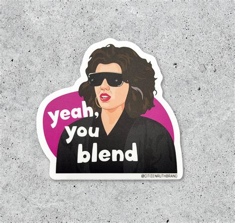 My Cousin Vinny You Blend” Sticker Citizen Ruth