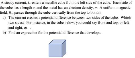 Solved A Steady Current Io Enters A Metallic Cube From The Chegg Com