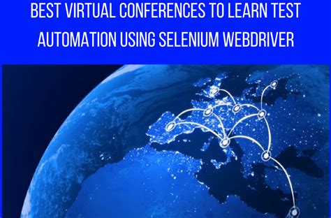 Best Virtual Conferences To Learn Test Automation Using Selenium Webdriver