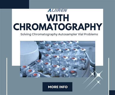 How To Troubleshoot Common Issues With Chromatography Autosampler Vials