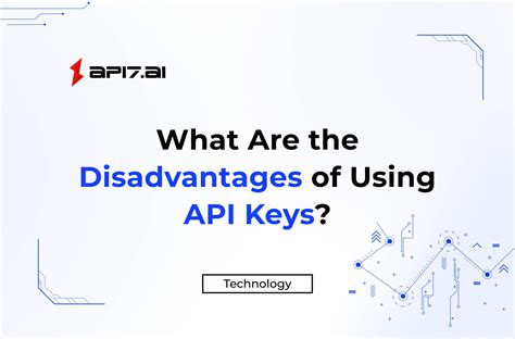 What Are The Disadvantages Of Using Api Keys Api7ai