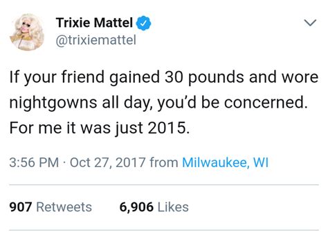 Trixie Mattel Has Something To Say R Rupaulsdragrace