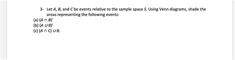 Solved Let A B And C Be Events Relative To The Sample Chegg