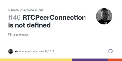 Rtcpeerconnection Is Not Defined · Issue 46 · Subrosa Iosubrosa Client · Github