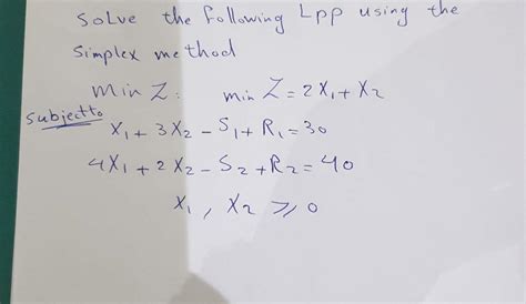 Solved Solve The Following LPP Using The Simplex Me Thod Min Chegg