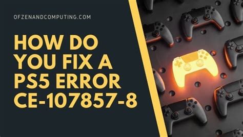 PS5 Error Code CE 107857 8 100 Working Fix 2025 Updated