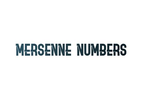 Mersenne Numbers