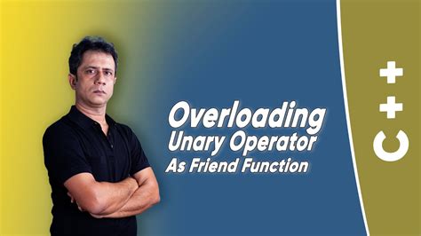 Overloading Unary Operator As Friend Function Youtube
