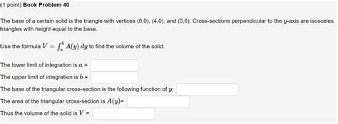 Solved 1 Point Book Problem 40 The Base Of A Certain Solid Chegg Com