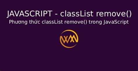 Phương Thức Classlist Remove Trong Javascript