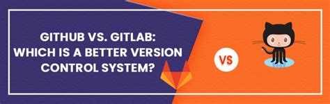 Github Vs Gitlab Key Differences Between The Two Version Control Systems The Promatics Blog
