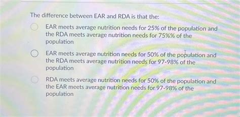 Solved The Difference Between Ear And Rda Is That The Ear