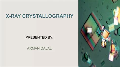 X Ray Crystallography And Diffraction Pptx