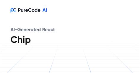 Generate React Chip Components Effortlessly Purecode Ai