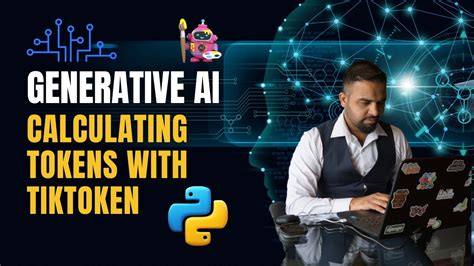 generative ai calculating tokens with tiktoken youtube