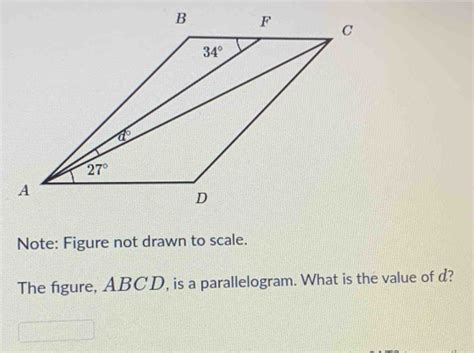 Solved Note Figure Not Drawn To Scale The Figure ABCD Is A Parallelogram What Is The Value