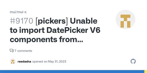 Pickers Unable To Import Datepicker V6 Components From Components