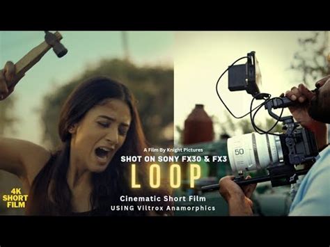 Loop Short Film I Shot On Sony Fx30 And Fx3 With Viltrox Anamorphics