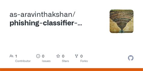 Github As Aravinthakshanphishing Classifier Models