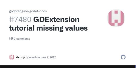 Gdextension Tutorial Missing Values · Issue 7480 · Godotenginegodot