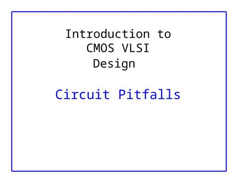 Ppt Introduction To Cmos Vlsi Design Circuit Pitfalls Dokumentips