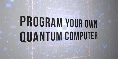 Enccs Program Your Own Quantum Computer Part 1