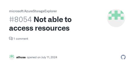 not able to access resources · issue 8054 · microsoft azurestorageexplorer · github