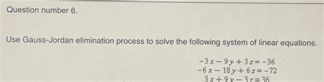Solved Question Number 6 Use Gauss Jordan Elimination
