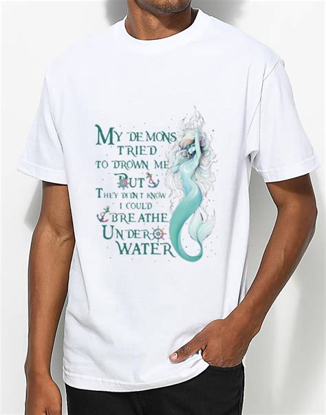 Official Mermaid My Demons Tried To Drown Me But I Could Breathe Under