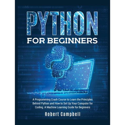 Programming Python For Beginners A Programming Crash Course To Learn